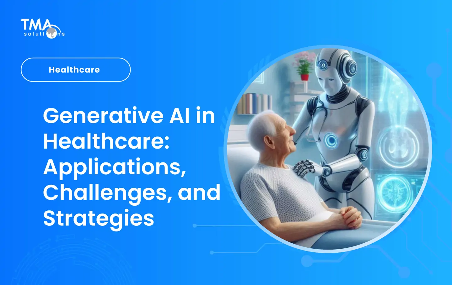 How generative AI is transforming the healthcare industry